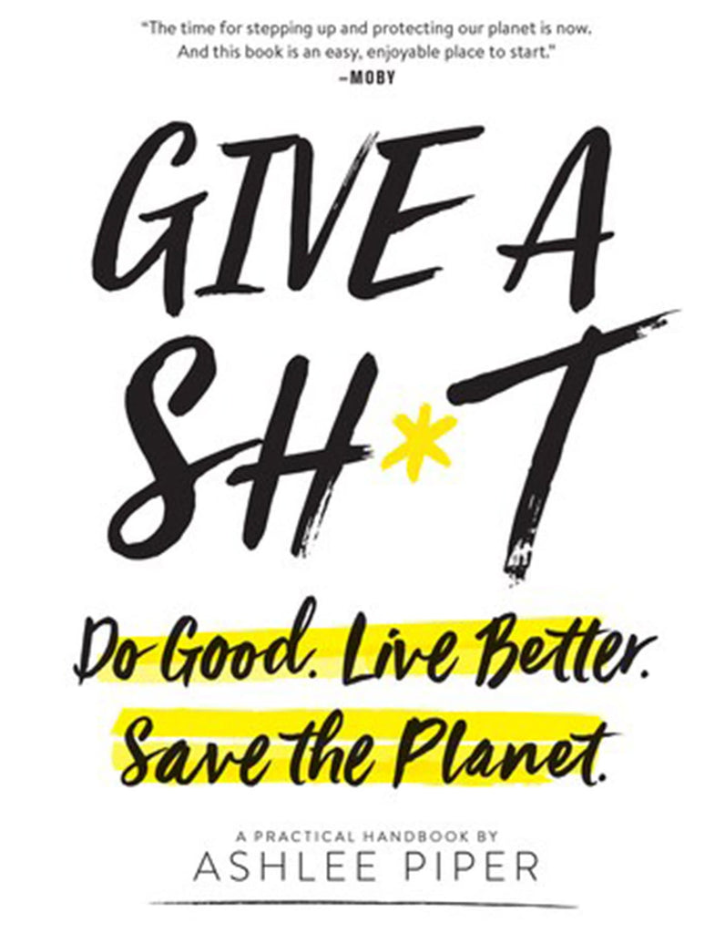 Give A Sh*t: Ashlee Piper's 8 Tips for Sustainable Living – Jones Road